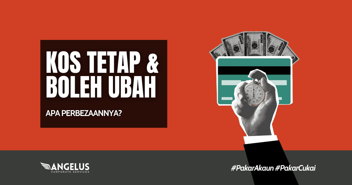 Kos Tetap dan Kos Boleh Ubah - Angelus Corporate